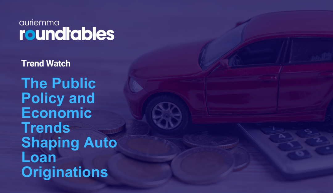 The Public Policy and Economic Trends Shaping Auto Loan Originations ...